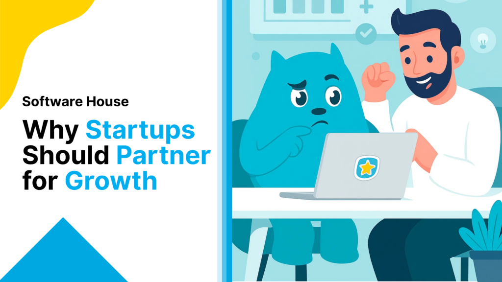 Why Startups Should Choose a Software House IPS Inc.