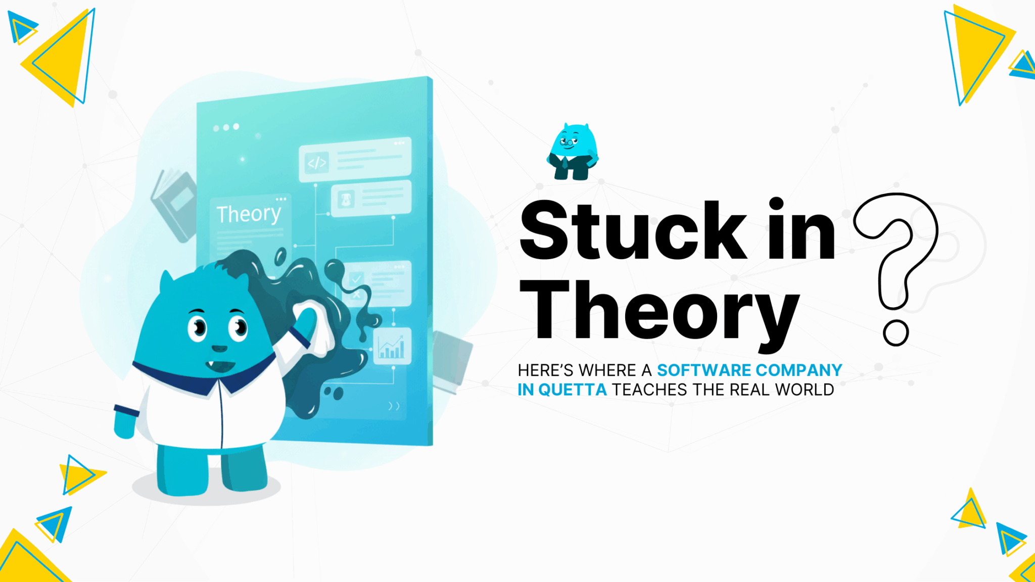 Stuck in Theory? Try a Software Company in Quetta